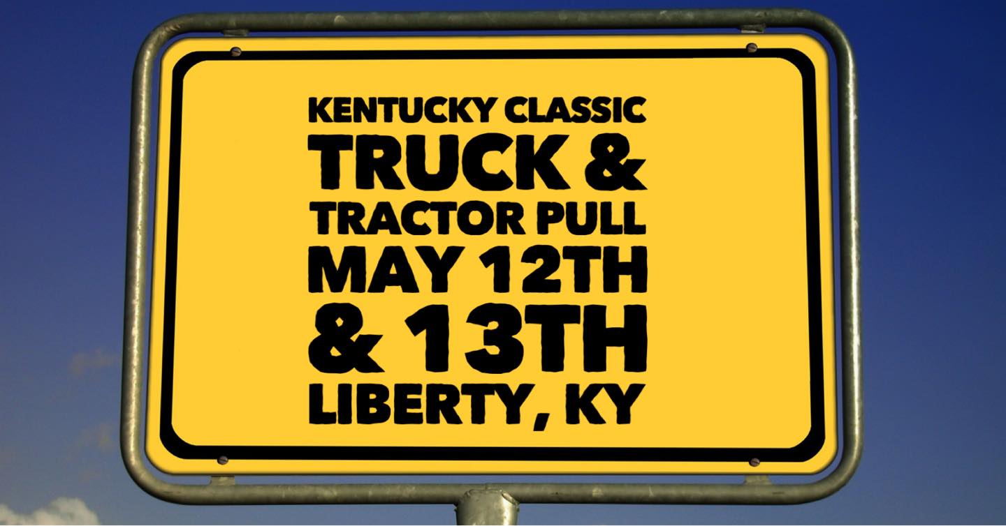 Classic Truck & Tractor Pull – Liberty, Kentucky